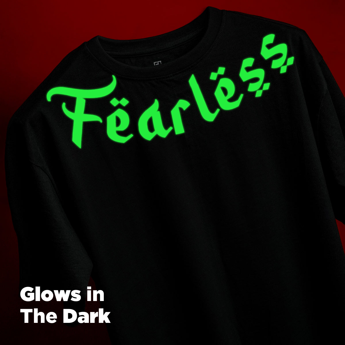 Fearless Oversized Tshirt | Glow In The Dark Cotton | Mydesignation